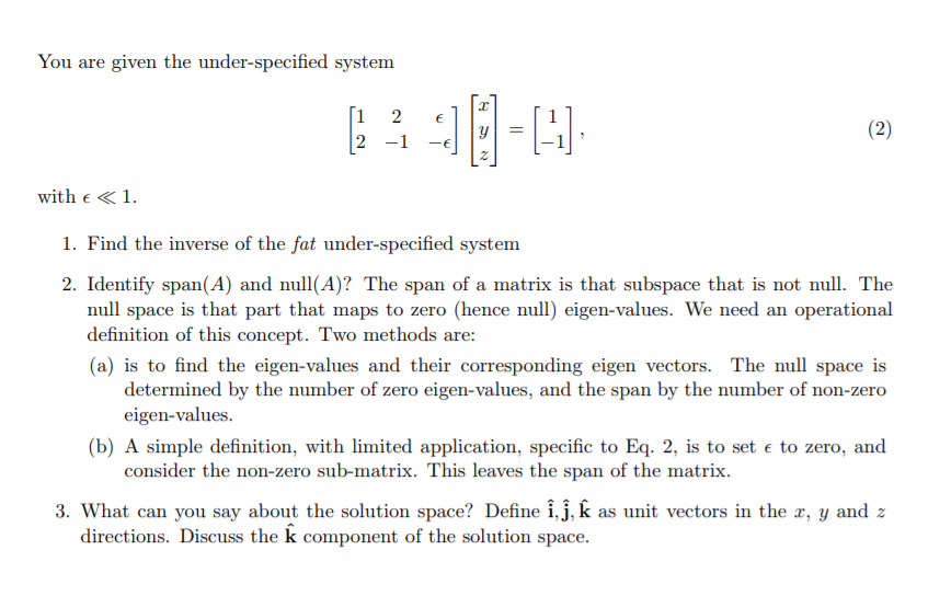 Solved You are given the under-specified system with ε
