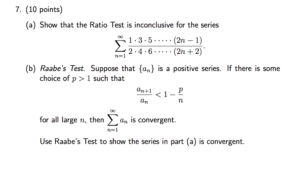 Solved 7. (10 points) (a) Show that the Ratio Test is | Chegg.com