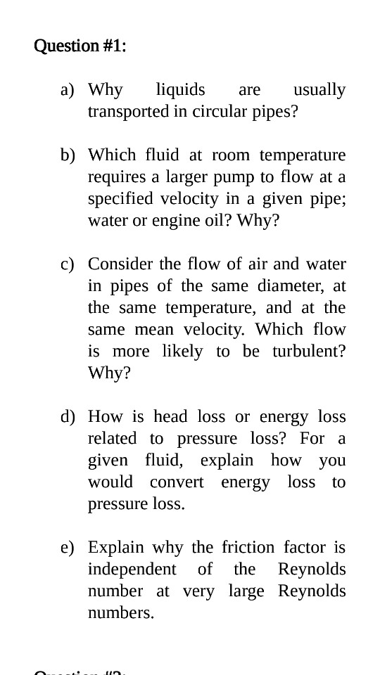 Solved Question #1: a) Why liquids are usually transported | Chegg.com