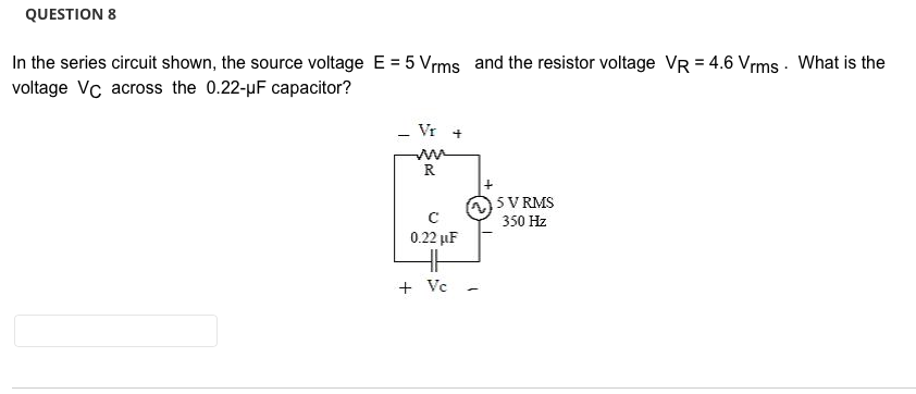 Solved QUESTION 8 In the series circuit shown, the source | Chegg.com