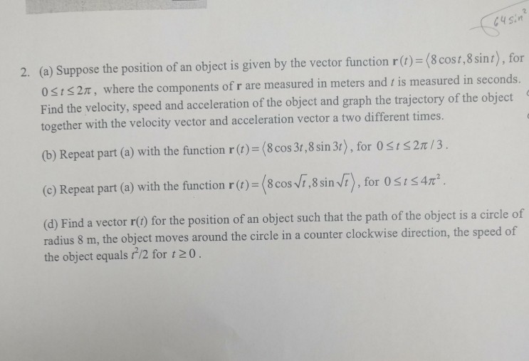 Solved A Suppose The Position Of An Object Is Given By The
