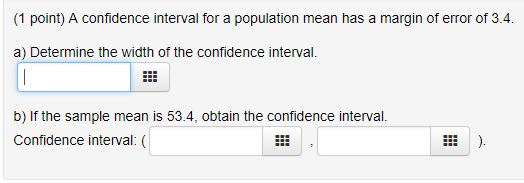 Solved (1 point) A confidence interval for a population mean | Chegg.com