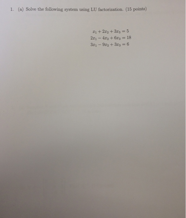 Solved Solve the following system using LU factorization. | Chegg.com
