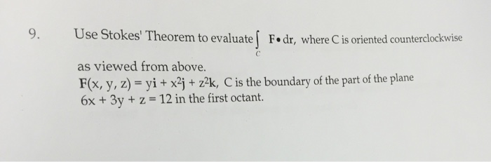 Solved Use Stokes' Theorem to evaluate integral_C F dr, | Chegg.com