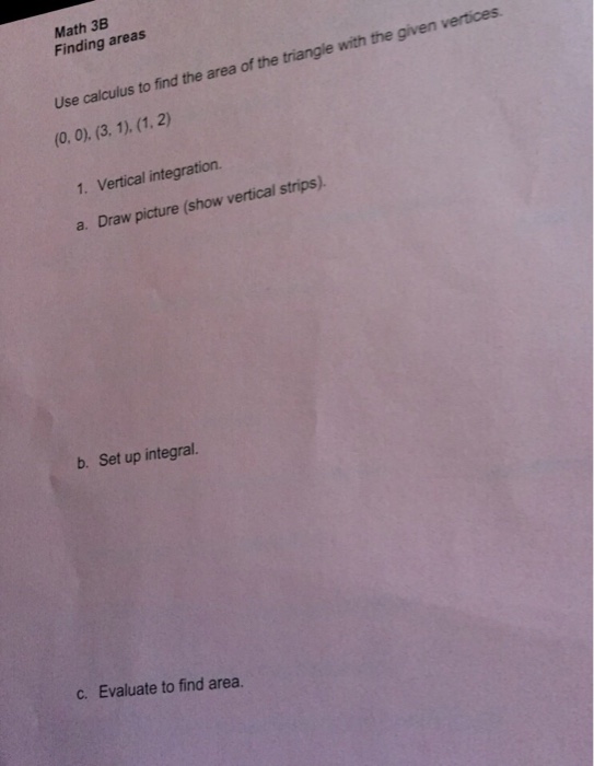 Solved Math 3B Finding areas Use calculus to find the area | Chegg.com