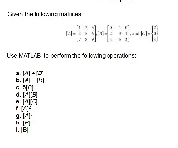 Solved Given the following matrices: [A] = [1 2 3 4 5 6 7 8 | Chegg.com