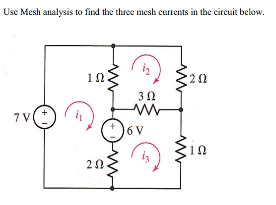 Solved Use Mesh analysis to find the three mesh currents in | Chegg.com