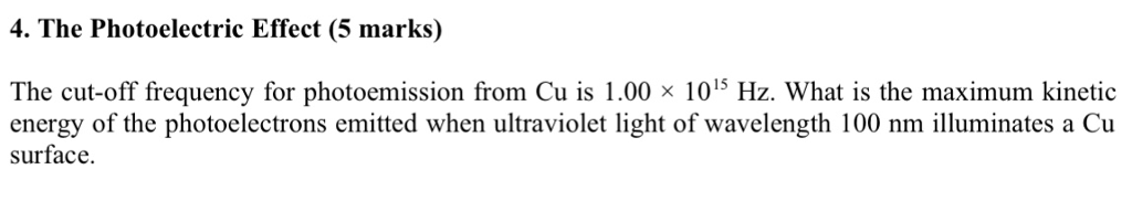 Solved 4. The Photoelectric Effect (5 marks) The cut-off | Chegg.com