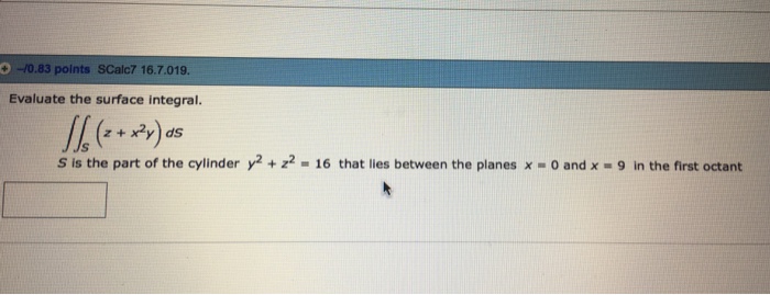 Solved Evaluate the surface Integral. Double integral_S (z | Chegg.com