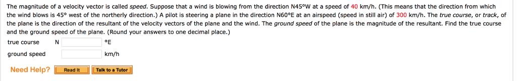 Solved The magnitude of a velocity vector is called speed. | Chegg.com