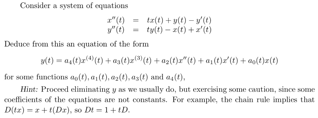 Solved Consider a system of equations x"(t) y'"(t) tx(t) + | Chegg.com