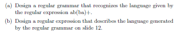 Solved Design a regular grammar that recognizes the language | Chegg.com