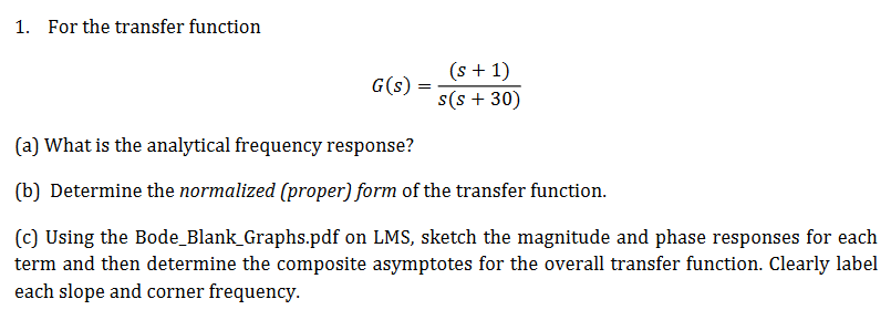 Solved 1. For the transfer function f-(«) (s +30) (a) What | Chegg.com