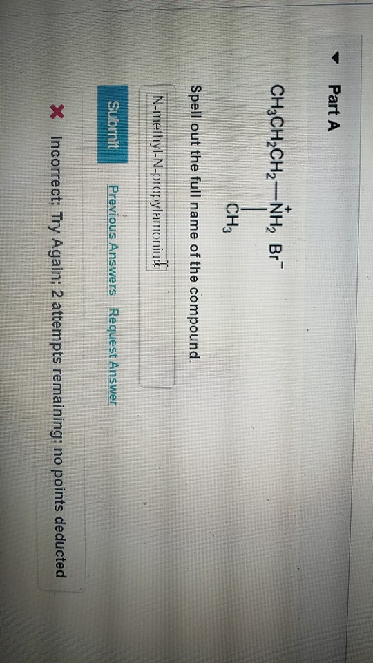 Solved Part A CH3CH2CH2 NH2 Br CH3 Spell out the full name | Chegg.com