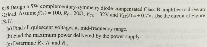 Solved 6,19 Design a 5W complementary-symmetry | Chegg.com