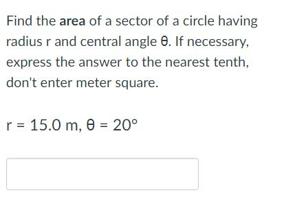 Solved Find the area of a sector of a circle having radius r | Chegg.com