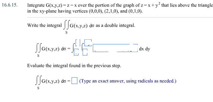 Solved Integrate G(x,y,z) = z - x over the portion of the | Chegg.com