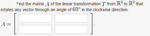 Solved: Find The Matrix A Of The Linear Transformation T F... | Chegg.com