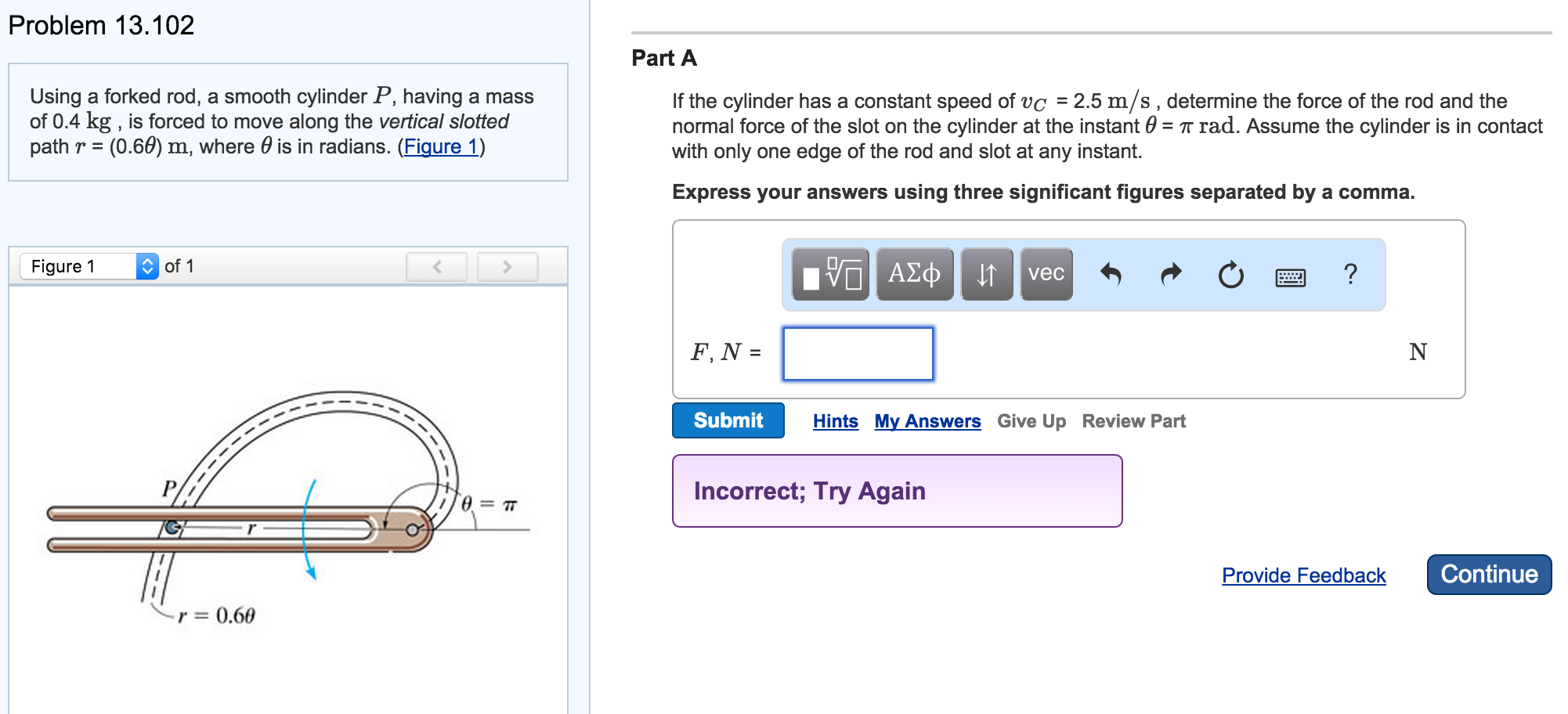 Solved Using a forked rod, a smooth cylinder P, having a | Chegg.com