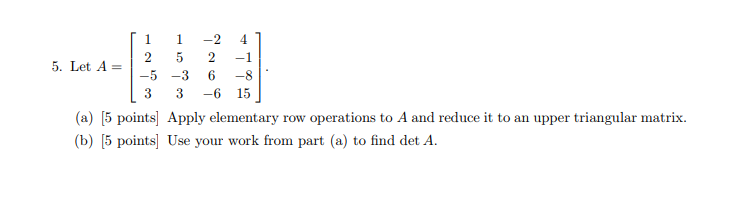 Solved 11-24 A-2 5 2 1 5. Let A5 3 6 -8 3 3 -6 15 (a) 5 | Chegg.com