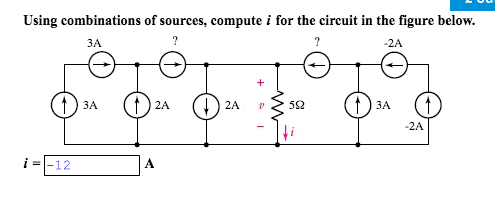 Solved Using combinations of sources, compute i for the | Chegg.com