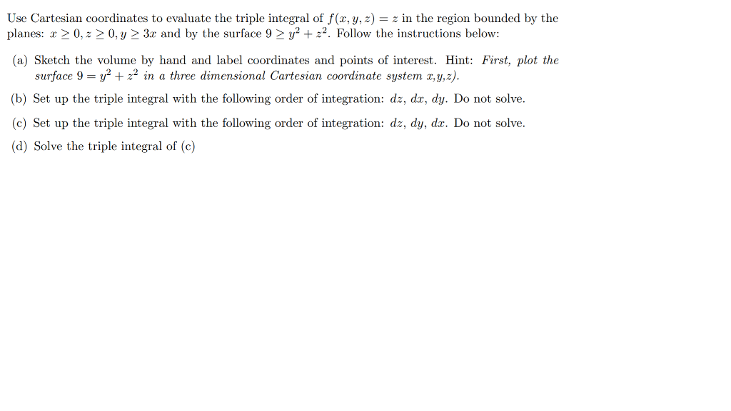 Solved Use Cartesian Coordinates To Evaluate The Triple