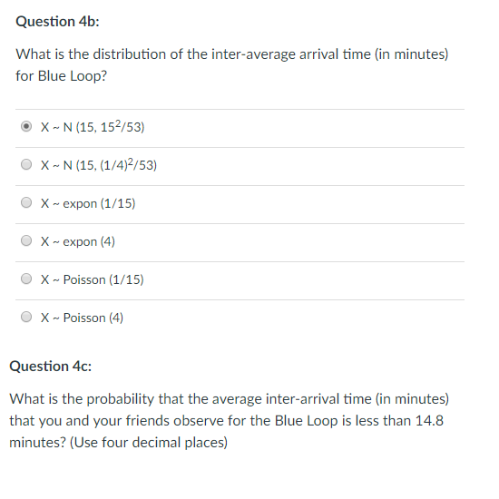 Solved Question 4: The arrival of Blue Loop buses to the | Chegg.com