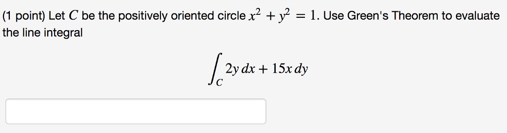 Solved Let C be the positively oriented circle x^2 + y^2 = | Chegg.com