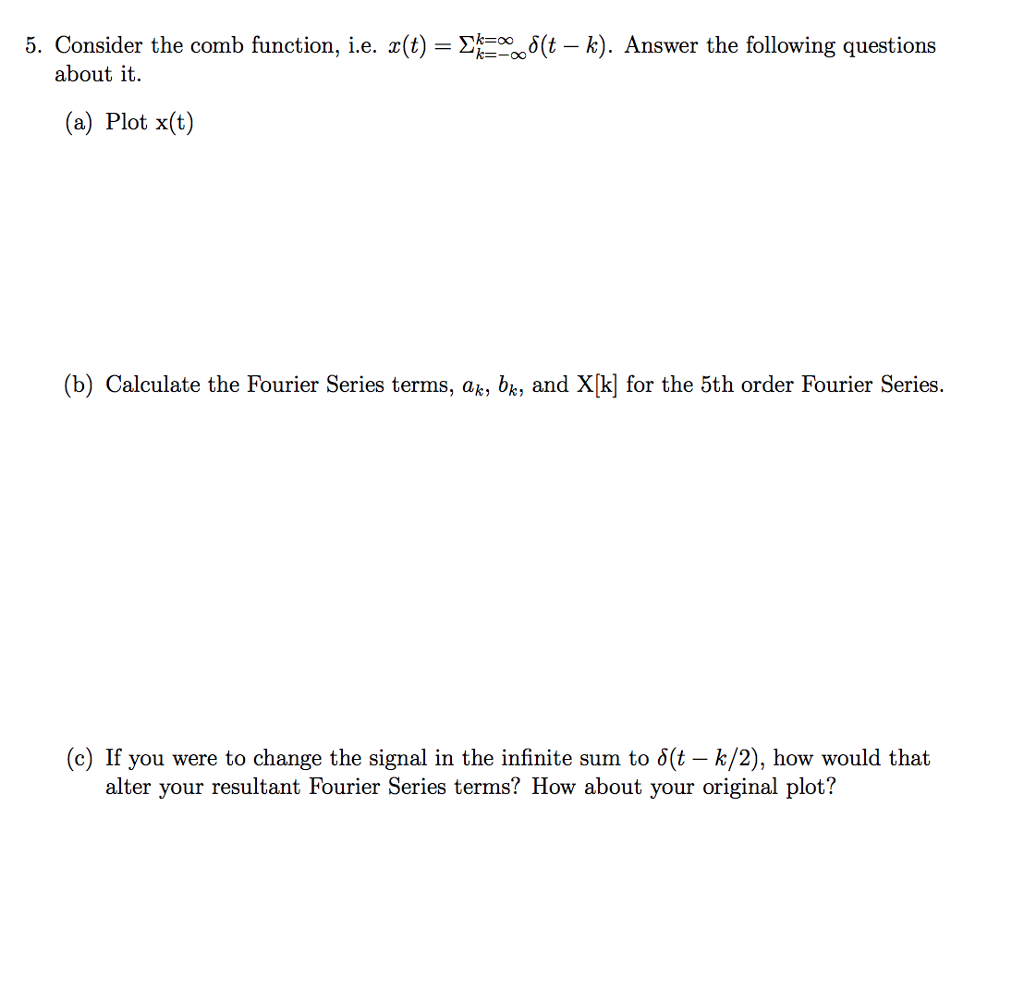 Solved k= 5. Consider the comb function, ie. | Chegg.com
