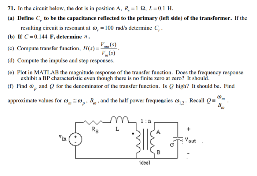 Solved 71. In the circuit below, the dot is in position A, | Chegg.com