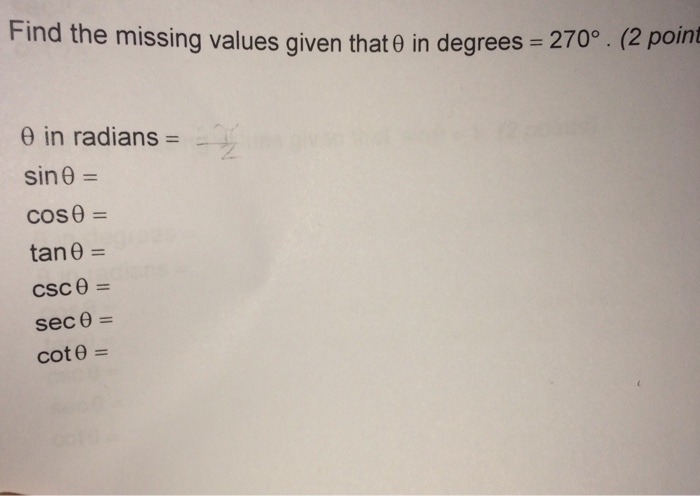 Solved Find the missing values given that theta in degrees = | Chegg.com Solved Find the missing values given that theta in degrees = | Chegg.com