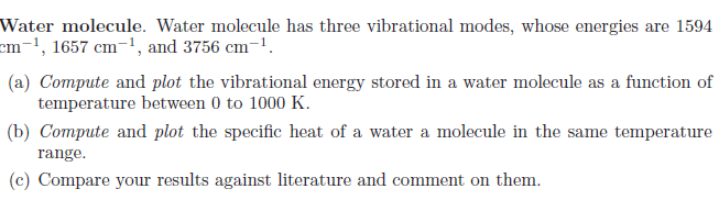 Water molecule. Water molecule has three vibrational | Chegg.com