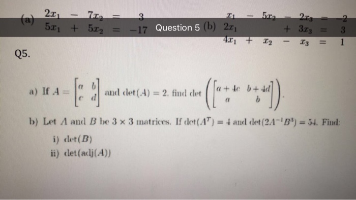 Solved If A = -a b c d] and det(A) = 2, find det ([a + 4c b | Chegg.com