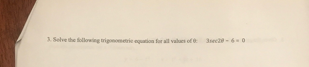 Solved Solve the following trigonometric equation for all | Chegg.com