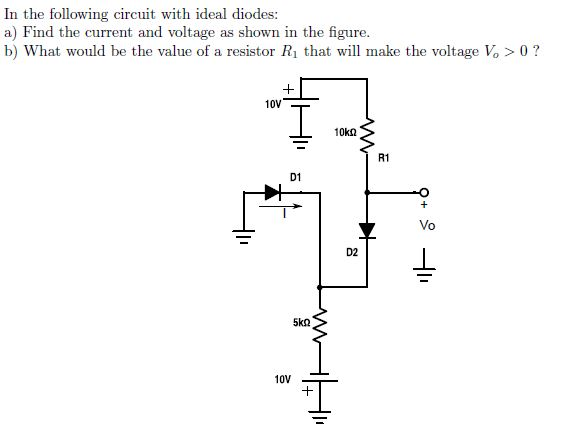 Solved In the following circuit with ideal diodes: Find the | Chegg.com