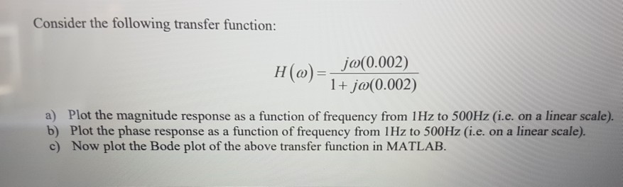 Solved Consider the following transfer function: | Chegg.com