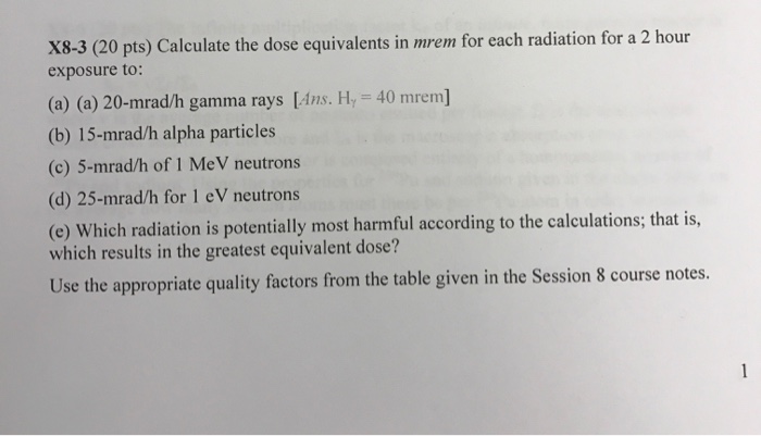 Solved Calculate the dose equivalents in mrem for each | Chegg.com