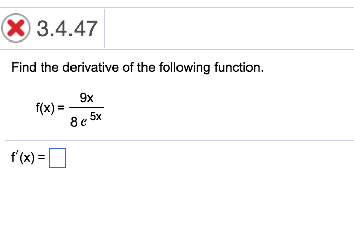 Solved: Find The Derivative Of The Following Function. F(x... | Chegg.com