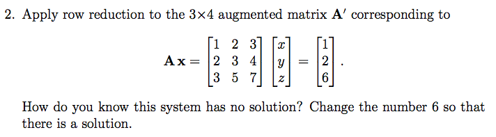 Solved 2. Apply row reduction to the 3x4 augmented matrix A' | Chegg.com