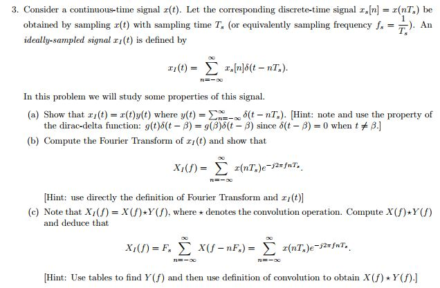 Solved 3. Consider a continuous-time sigl (t). Let the | Chegg.com Solved 3. Consider a continuous-time sigl (t). Let the | Chegg.com