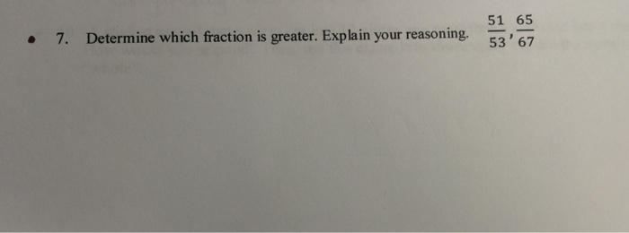 Solved Determine which fraction is greater. Explain your | Chegg.com