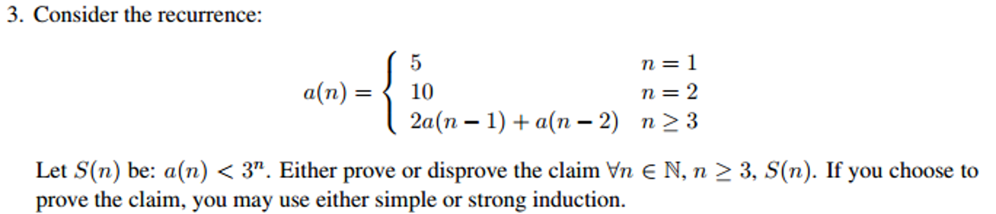 Solved Consider the recurrence: a(n) = {5 n = 1 10 n = 2 | Chegg.com