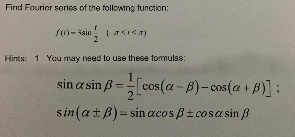 Solved Find Fourier series of the following function: ,f(t) | Chegg.com