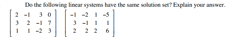 Solved Do the following linear systems have the same | Chegg.com