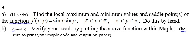 Solved a) Find the local maximum and minimum values and | Chegg.com