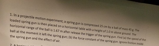 Solved In a projectile motion experiment, a spring gun is | Chegg.com