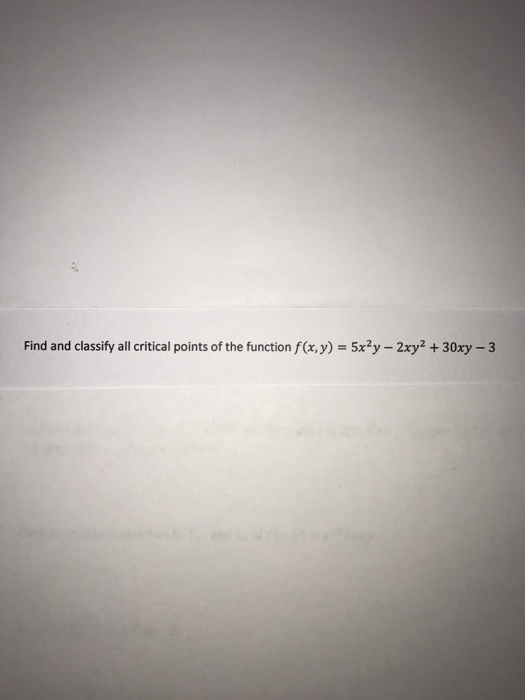 Solved Find and classify critical points of the function | Chegg.com