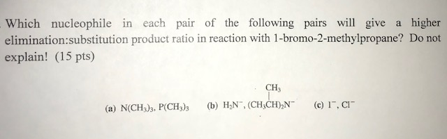 Solved Which nucleophile in each pair of the following pairs | Chegg.com