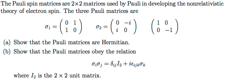 Solved The Pauli spin matrices are 2 times 2 matrices used | Chegg.com