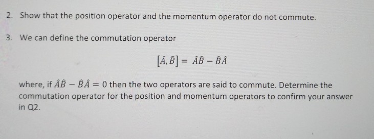 Solved 2. Show that the position operator and the momentum | Chegg.com